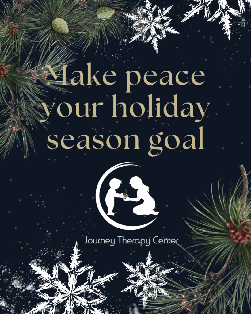 Make peace your goal this holiday season - Journey Therapy Center